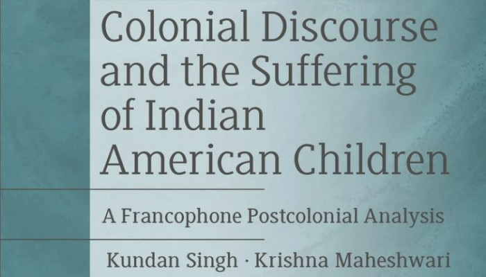 Colonial Discourse and the Suffering of Indian American Children A ...