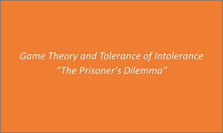 Tolerance Of Intolerance And Game Theory