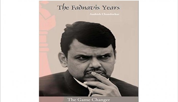 Book Review - The Fadnavis Years. How Devendra Fadnavis changed ...